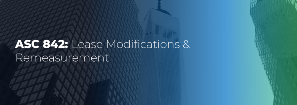 Asc 842 | Lease Modifications & Remeasurement | IRIS