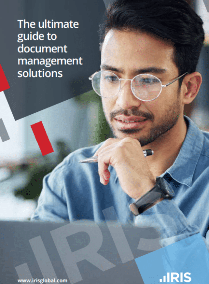 The ultimate guide to document management solutions | Guides | IRIS